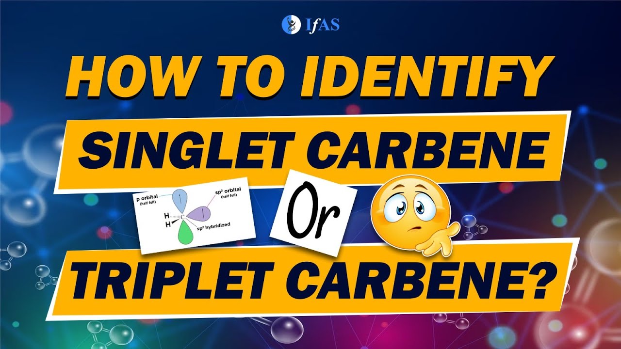 How to Identify Singlet Carbene Or Triplet Carbene ....???? Boost Your ...