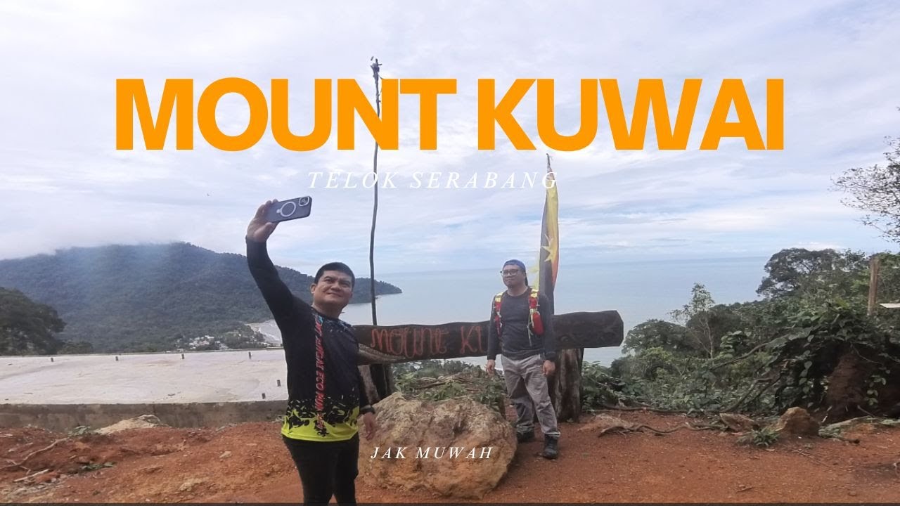 Hiking di Mount Kuwai, Telok Serabang, Sematan #jakmuwah #hiking # ...