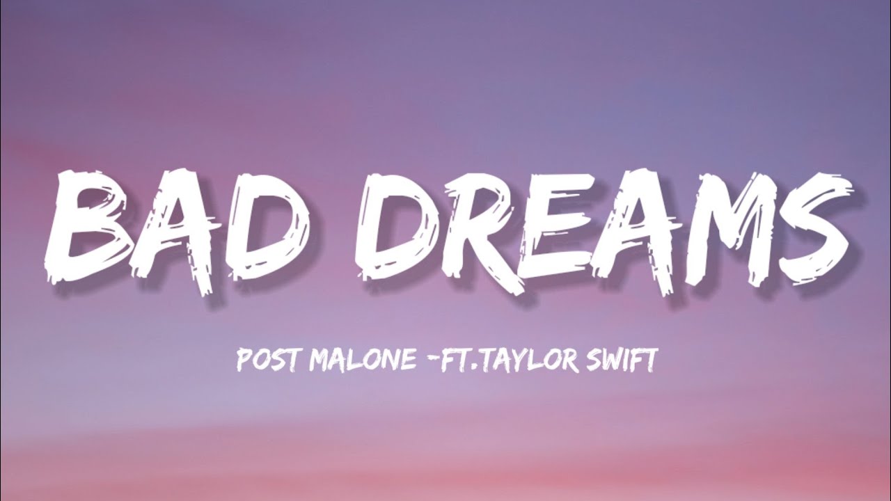 Post Malone - Bad Dreams (lyrics) ft.Taylor Swift - YouTube