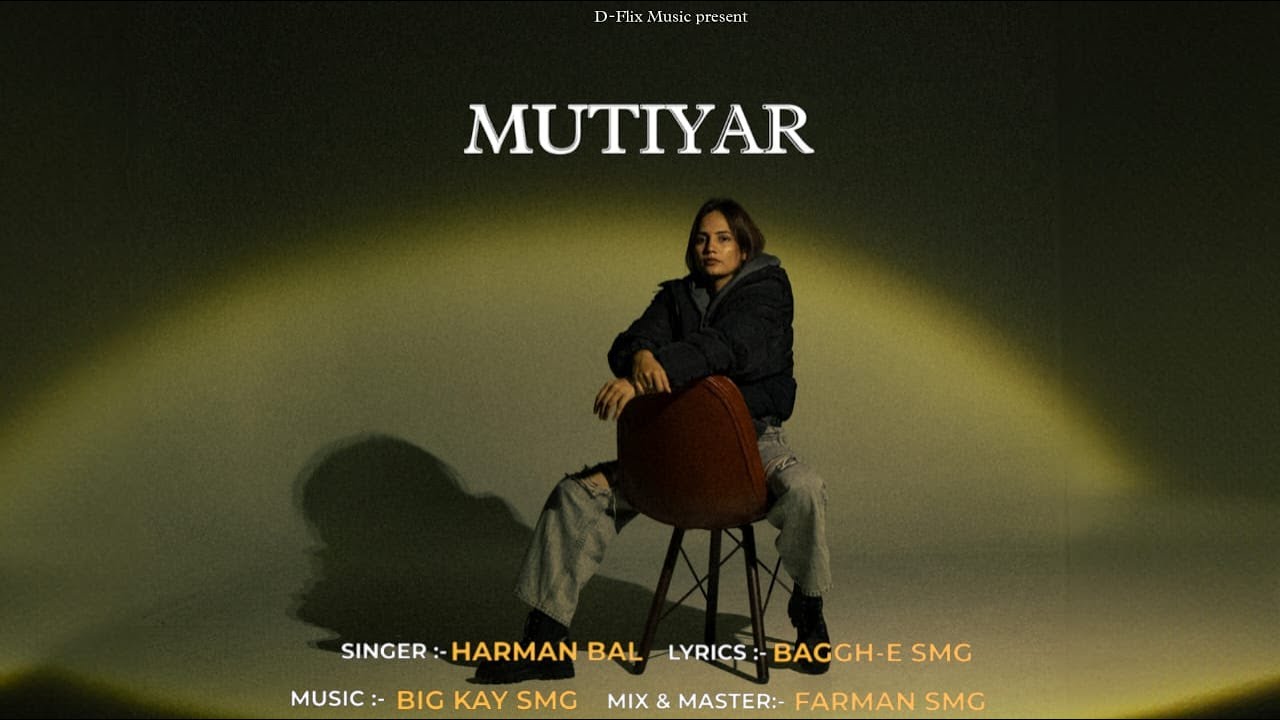 Mutiyar ( Official Video ) Harman Bal | Big Kay Smg | Farman Smg ...