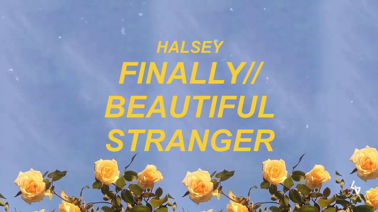 Halsey - Finally // beautiful stranger (Lyrics) - YouTube