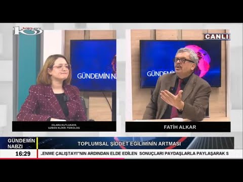 Gündemin Nabzı – Uzman Klinik Psikolog Dilara Kutlukaya