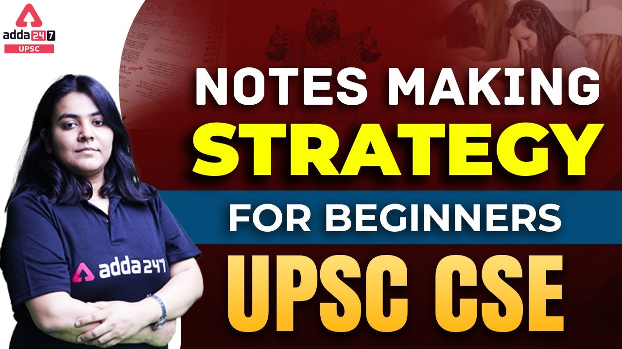 UPSC Notes Making Strategy | Notes Making Strategy For UPSC | Full ...