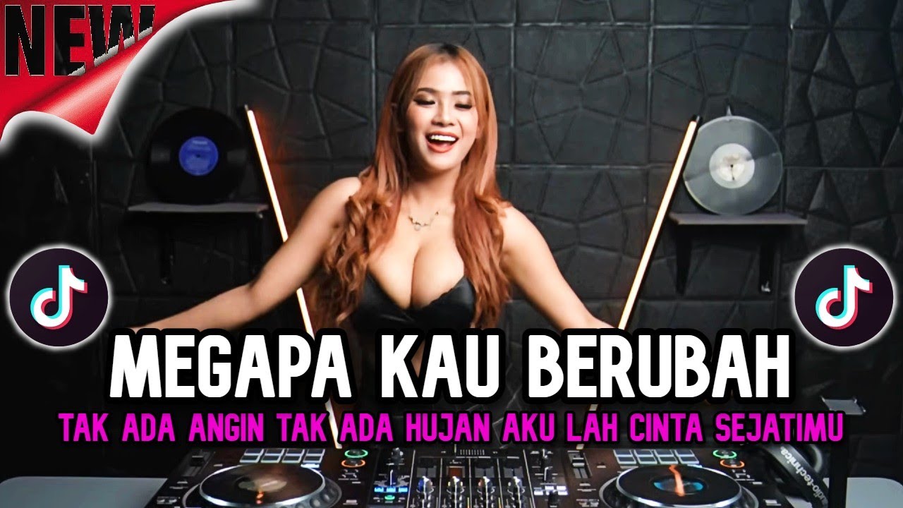 DJ MENGAPA KAU BERUBAH X SATU RASA CINTA BREAKBEAT VIRAL TIK TOK 2024 ...
