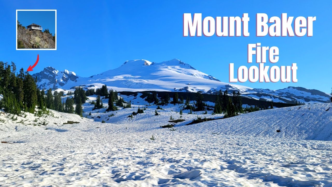 Hiking Park Butte Fire Lookout | Mount Baker, WA | July 2022 | Solo ...