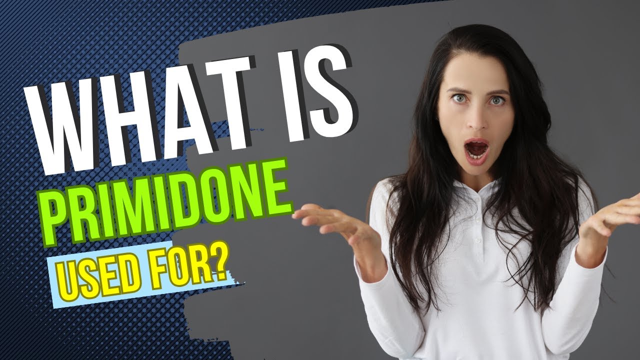 What is Primidone used for? Main uses, dosage recommendations ...