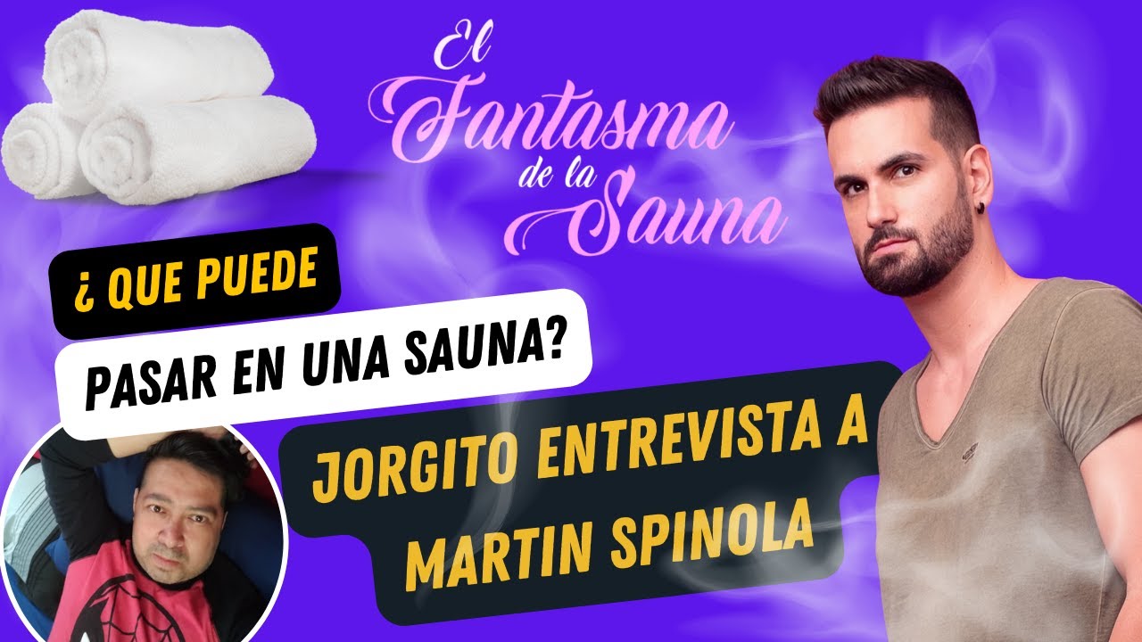 Entrevista con Martin Spinola #ElFantasmadelaSauna - YouTube