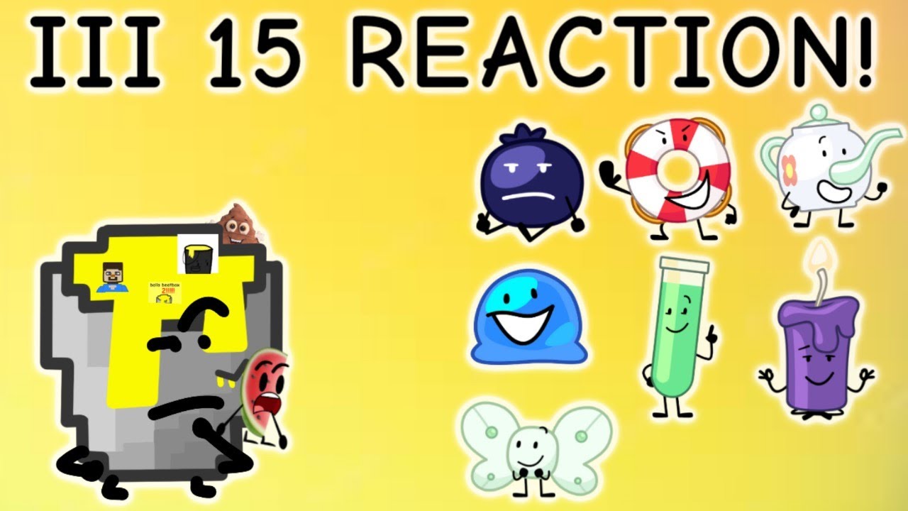 III 15 Reaction! (+other object shows) - YouTube