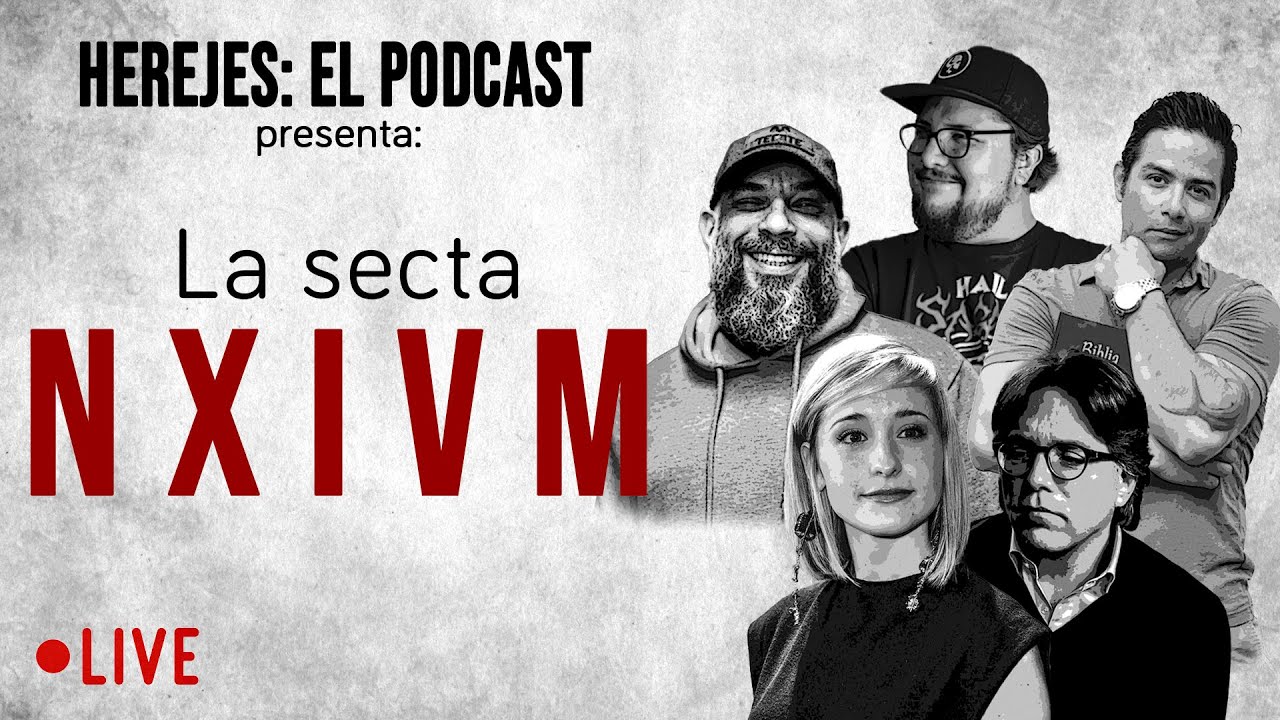 Herejes E219: La Secta NXIVM - YouTube