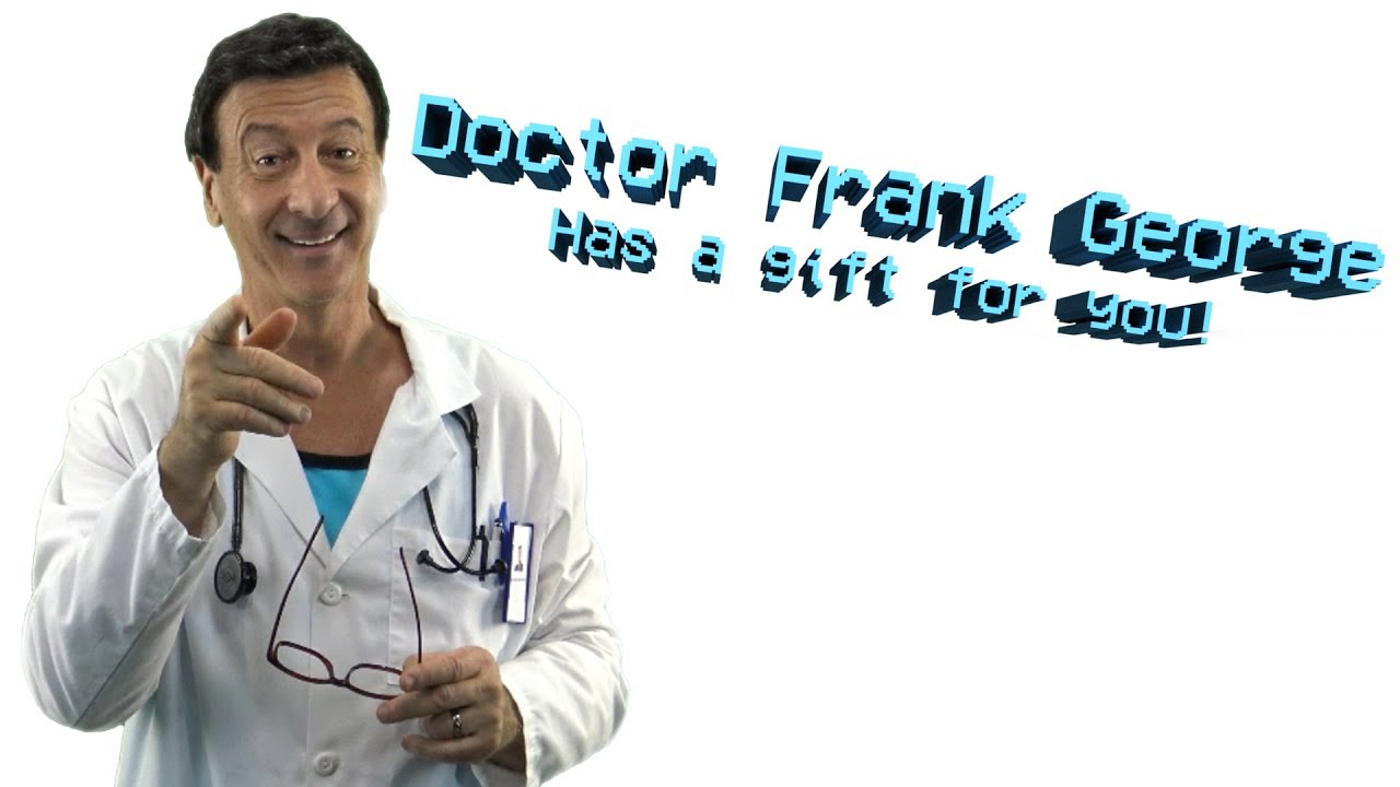 Doctor Frank George has a gift for you! - YouTube