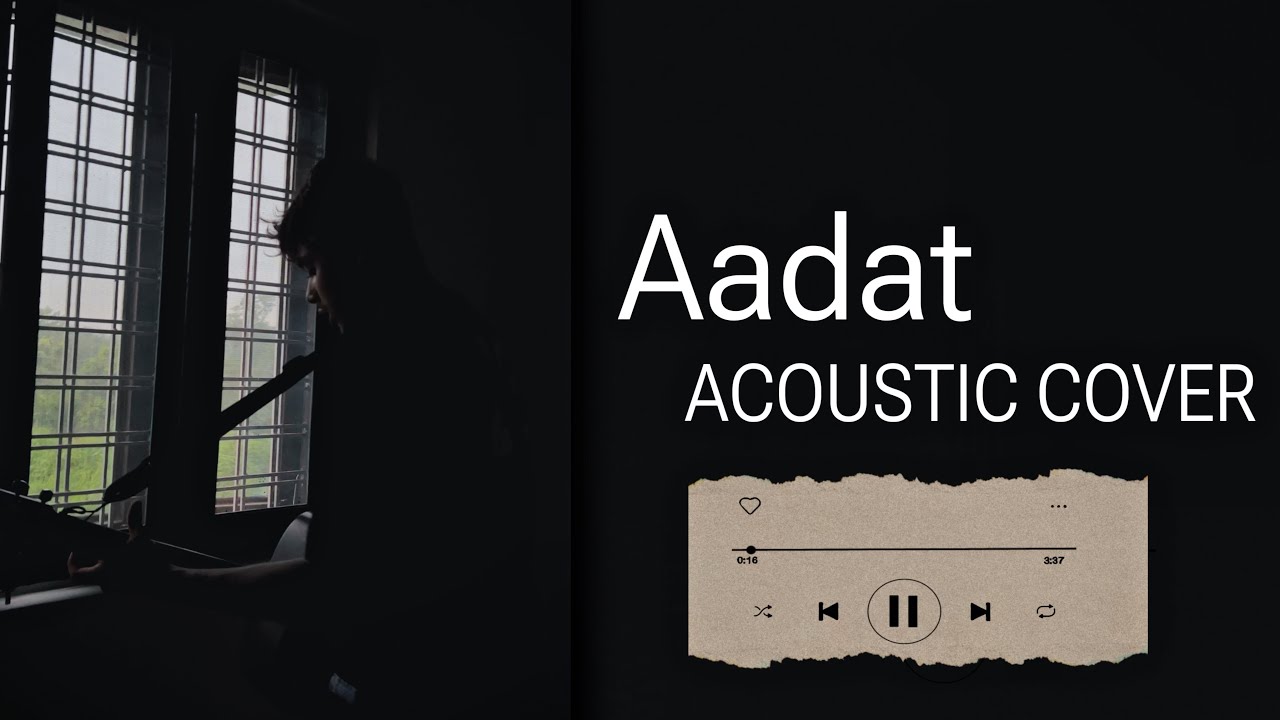 Aadat Acoustic Version | Atif Aslam | Cover By Ankit Mall Thakur ...