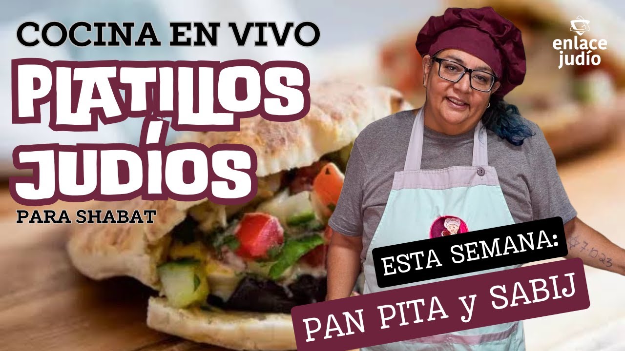 Cocina EN VIVO platillos judíos para Shabat - PAN PITA Y SABIJ - YouTube