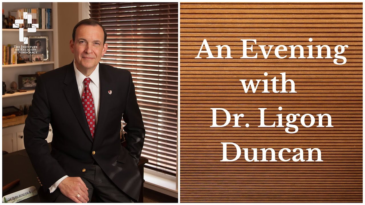 An Evening with Dr. Ligon Duncan - YouTube