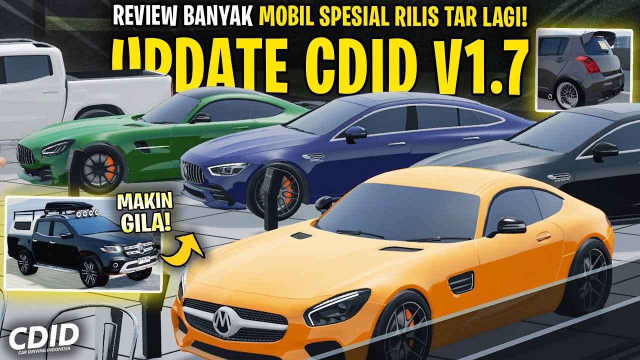 BANYAK MOBIL MEWAH BARU FAVORIT DI CDID UPDATE V1.7 ! KEREN BANGET ...