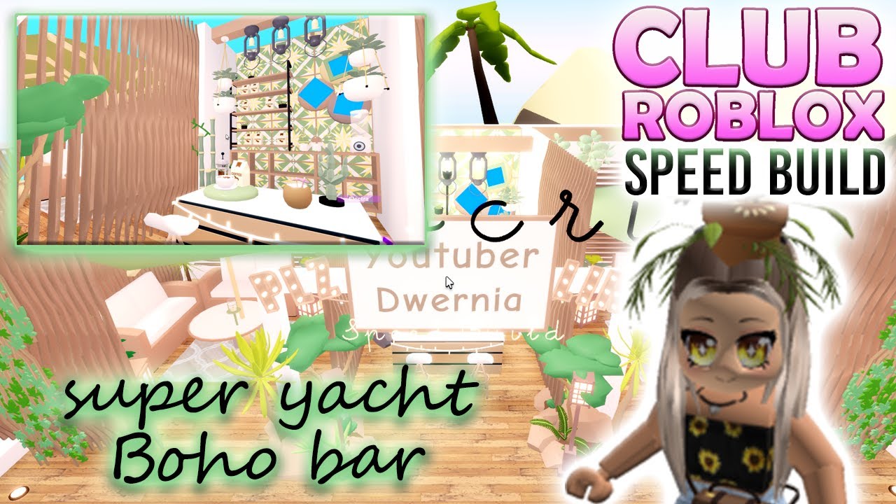 SUPER YACHT Boho bar Speed build house hacks CLUB ROBLOX #ClubRoblox ...