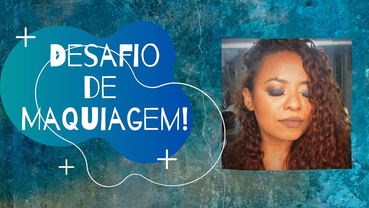 Desafio de Maquiagem - YouTube