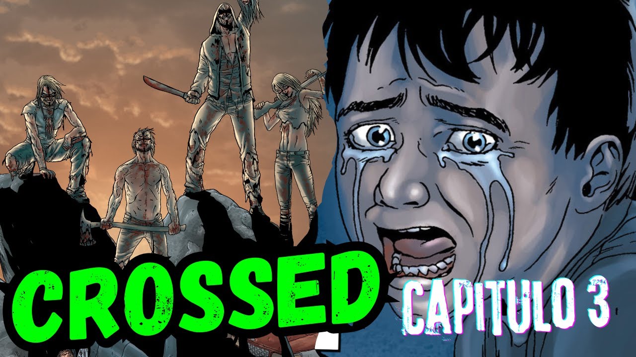 CROSSED / Capitulo 3 (Cómic narrado) - YouTube