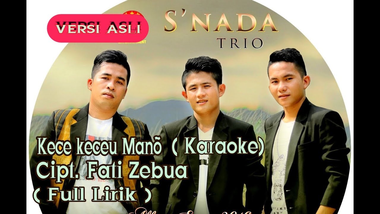KARAOKE || Lagu KECE KECEU MANÕ ( Full Lirik ) Voc. S'nada Trio__Cipt. Fati Zebua - YouTube