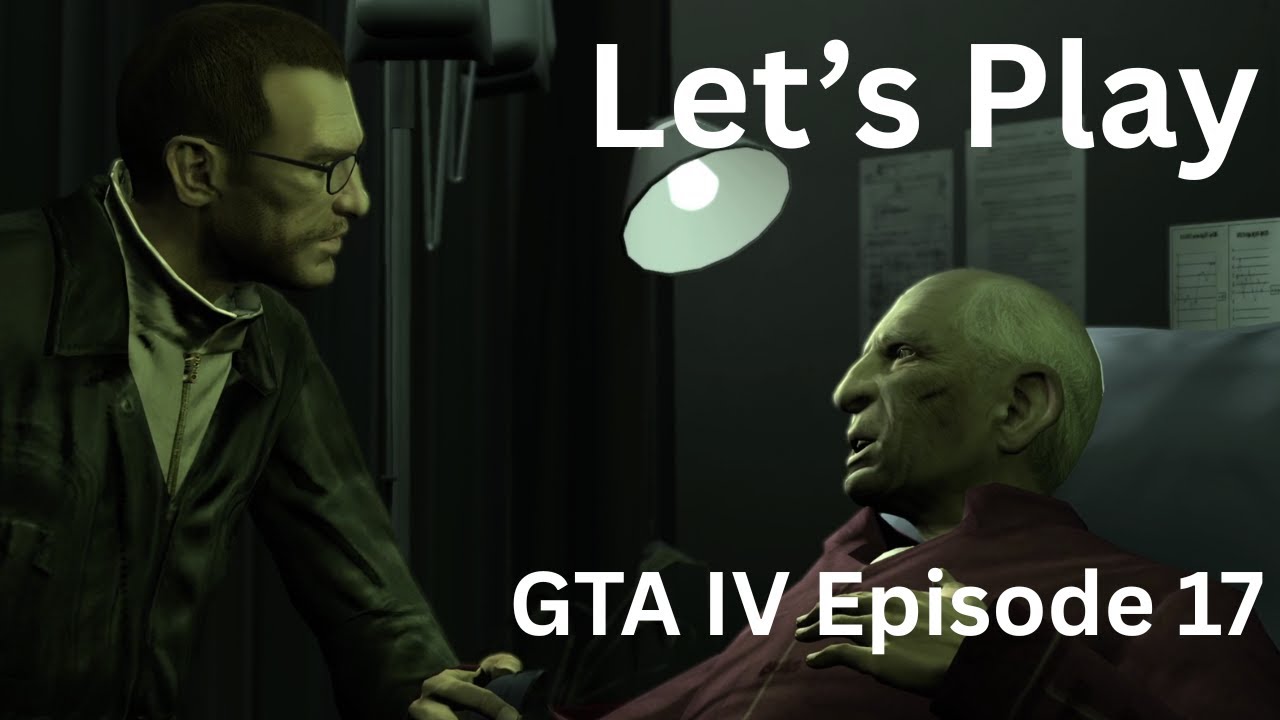Let's Play Grand Theft Auto 4 (FusionFix) - Episode 17 - Hanging with ...