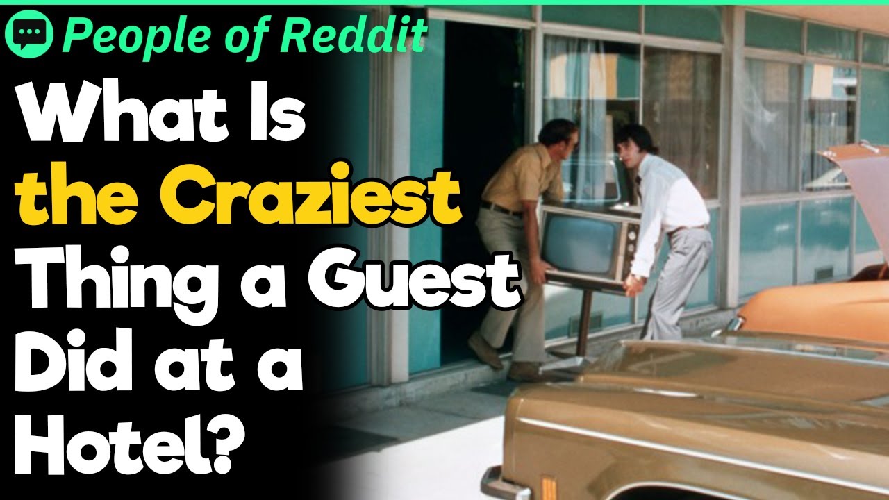 What Is the Craziest Thing a Guest Did at a Hotel? - YouTube