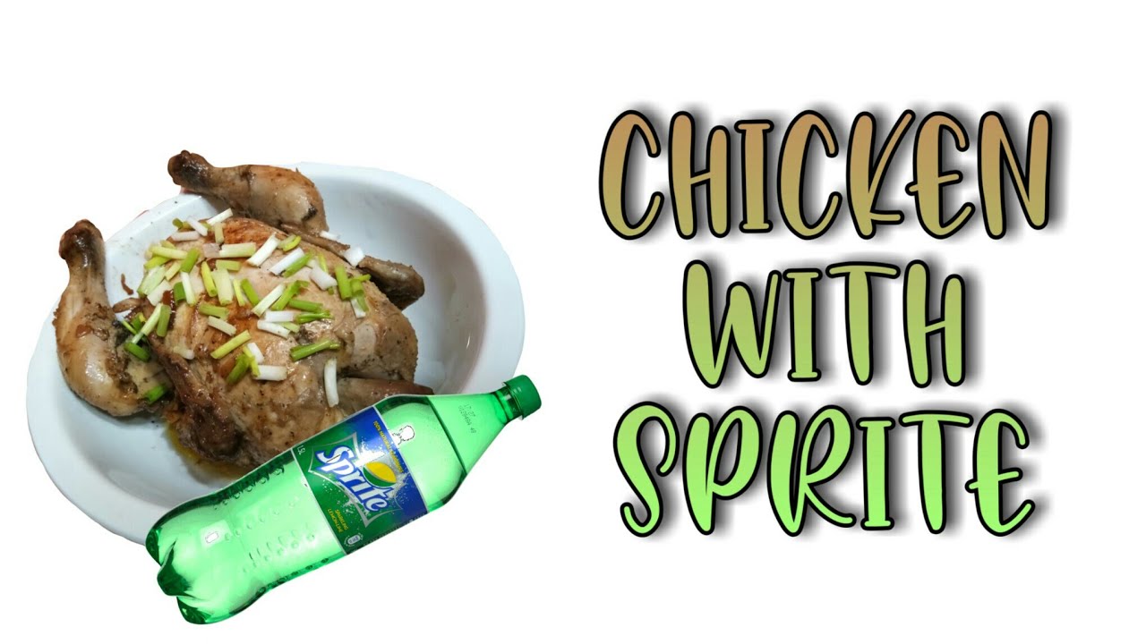 Chicken with Sprite - YouTube