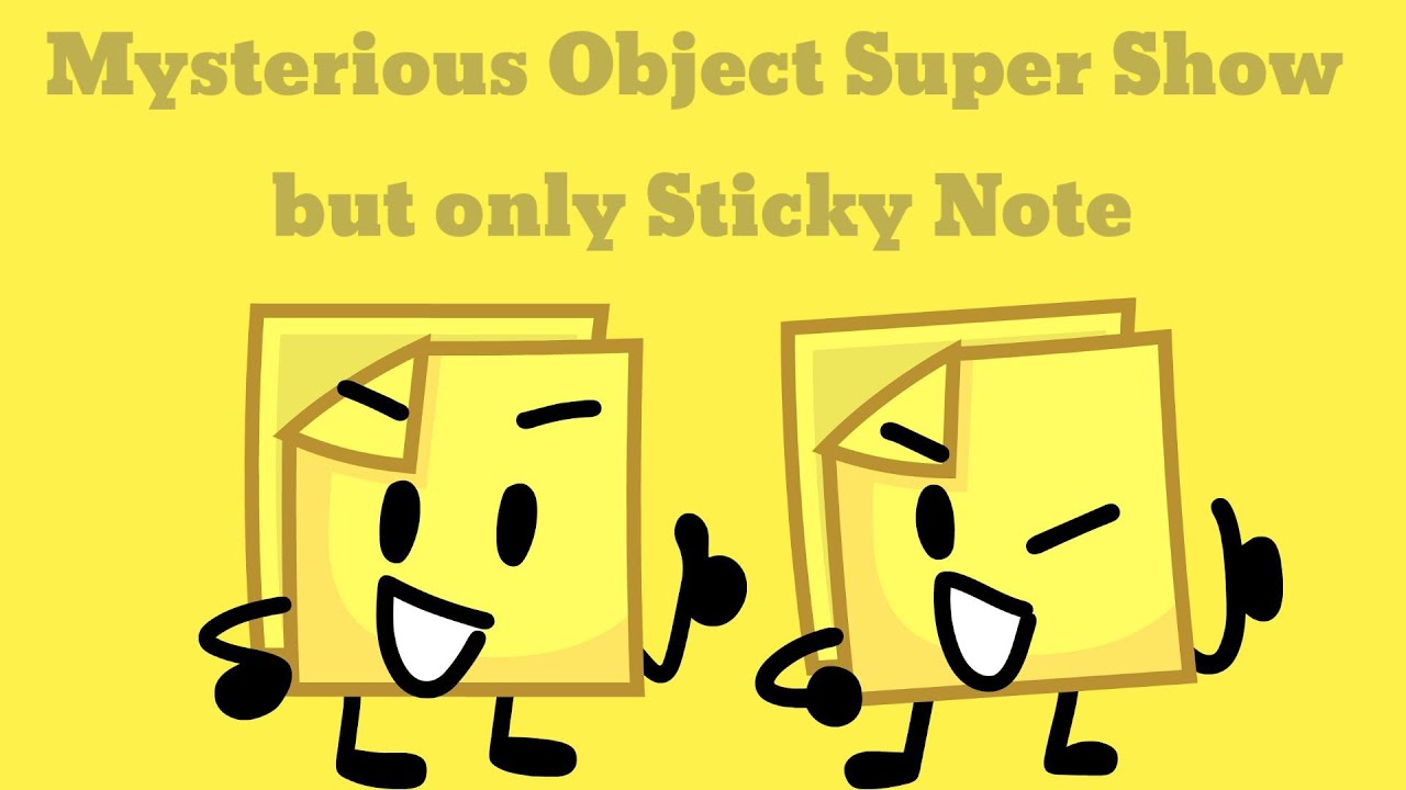Mysterious Object Super Show but it's just Sticky Note (Full) - YouTube