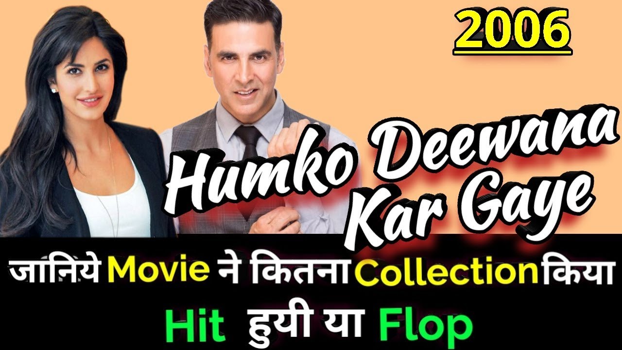 Akshay Kumar HUMKO DEEWANA KAR GAYE 2006 Bollywood Movie LifeTime ...