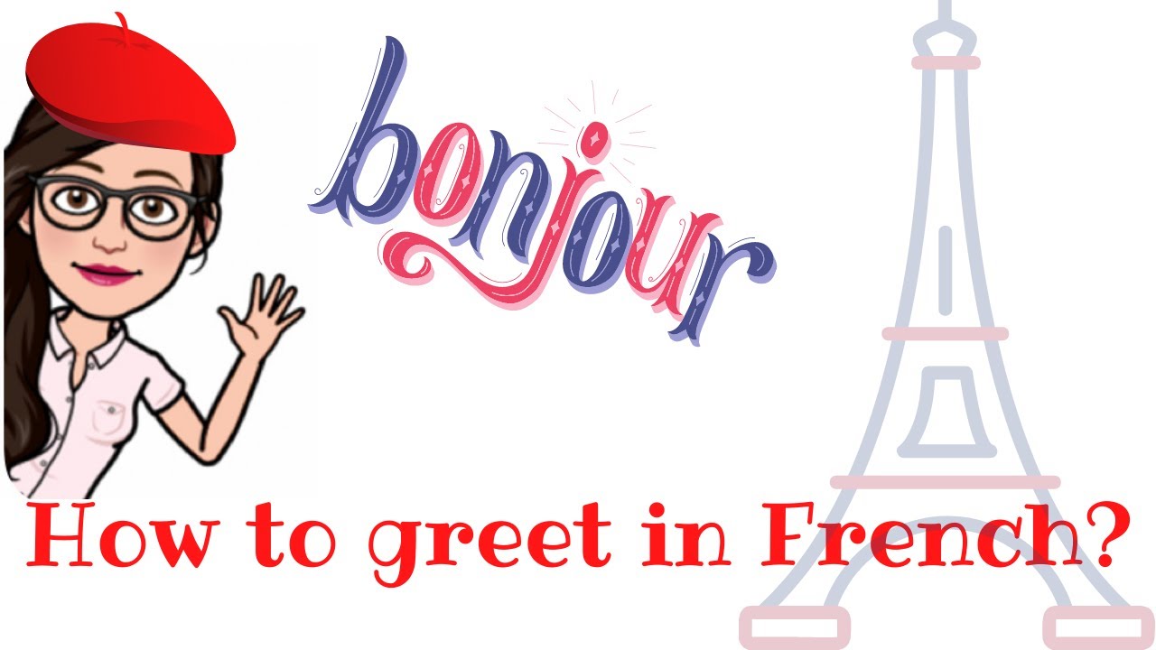 How To Say Hello In French greetings In French YouTube how-to-say-hello-in-french-greetings-in-french-youtube