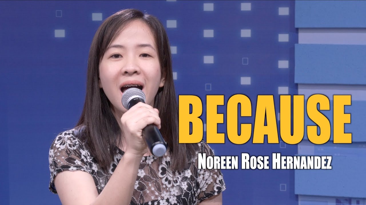 BECAUSE | Noreen Rose Hernandez - YouTube