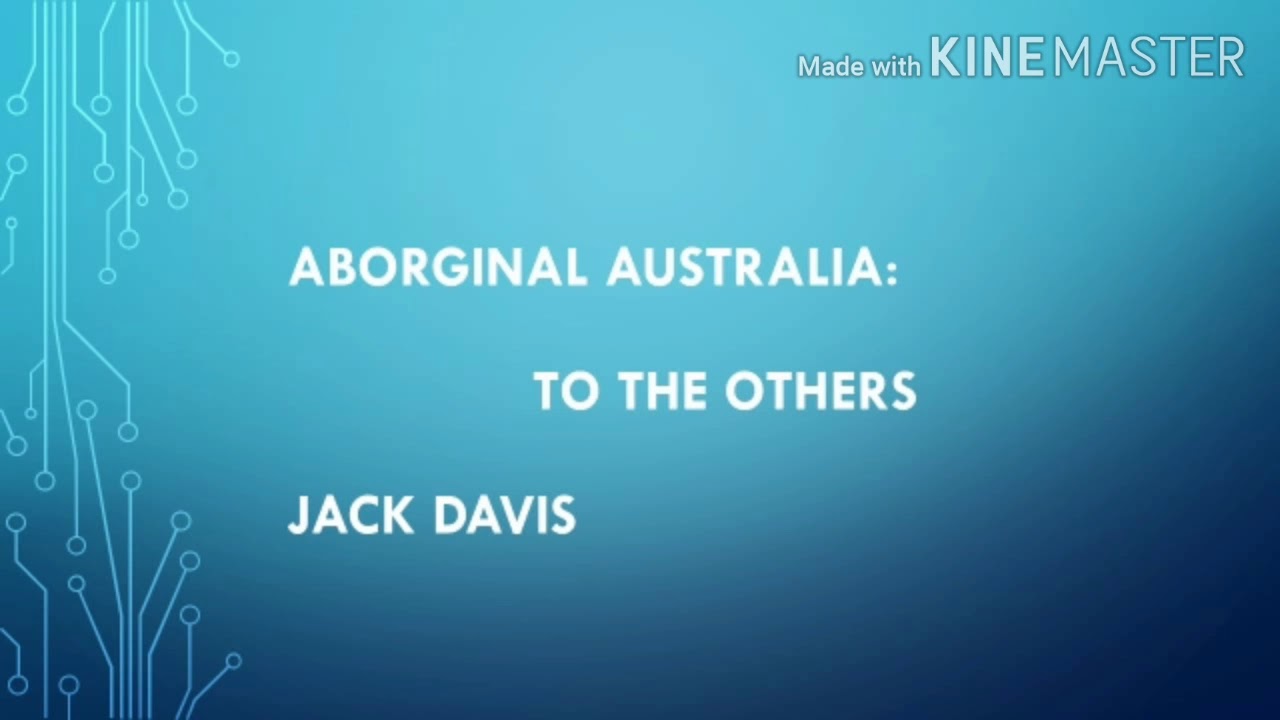 Aborginal Australia by jack Davis, poem summary - YouTube