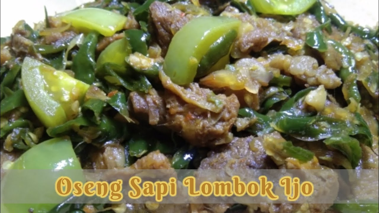 Resep oseng sapi lombok ijo yang bikin nagih,, wajib coba!!! - YouTube