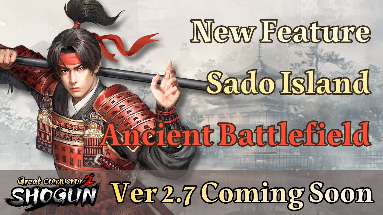 Great Conqueror 2: Shogun Version 2.7 Update Preview - YouTube