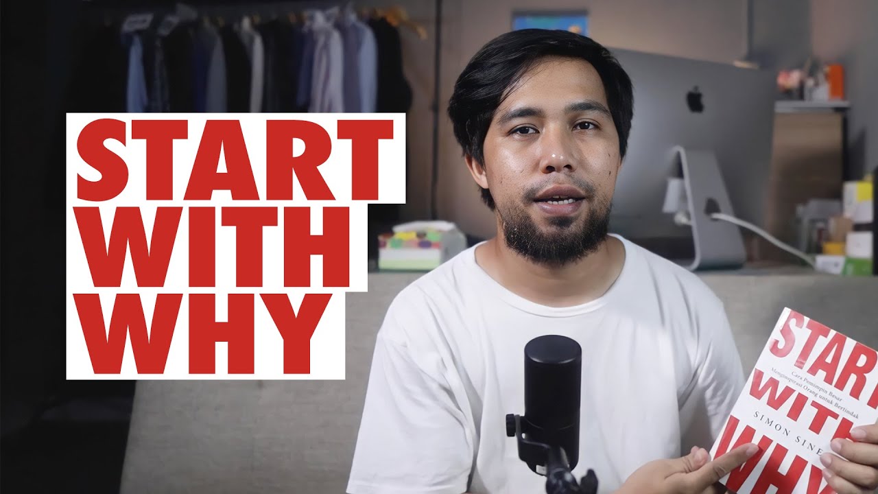 Rangkuman Buku Start with Why by Simon Sinek | Cara Menginspirasi Orang untuk Bertindak - YouTube