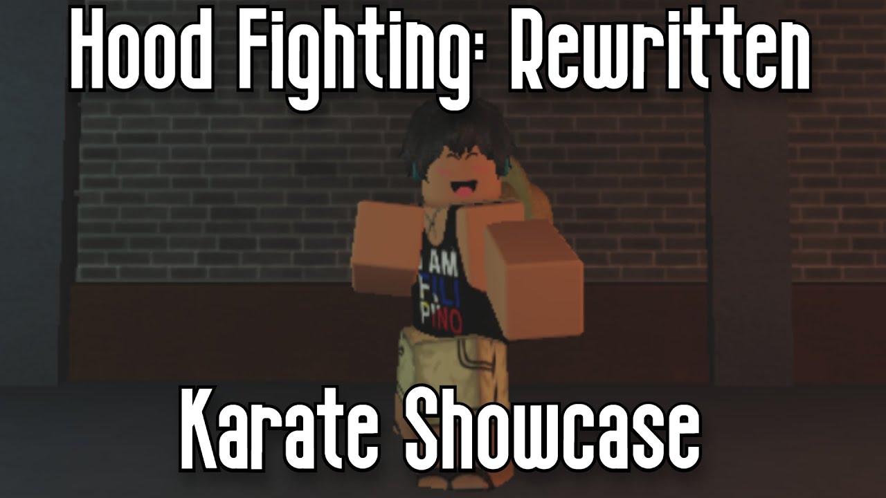 HOOD FIGHTING: REWRITTEN - KARATE SHOWCASE - ROBLOX - YouTube