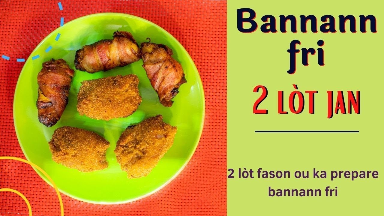 Men 2 lòt fason ou ka fè bannann fri! - YouTube