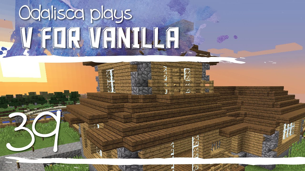 V for Vanilla :: Minecraft SMP -ep 39- THE SMALL MANSION - YouTube