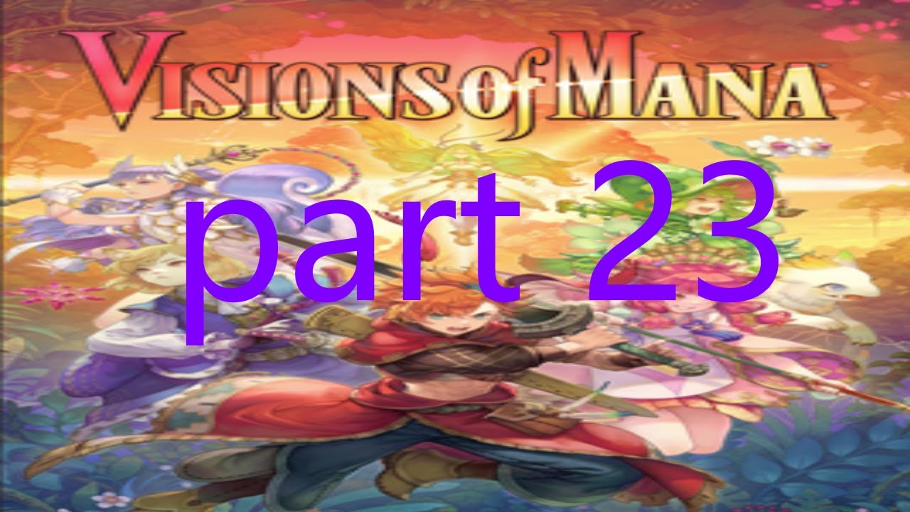 daelophos visions of mana pt 23 - YouTube