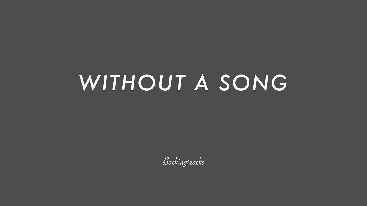WITHOUT A SONG chord progression - Backing Track - YouTube