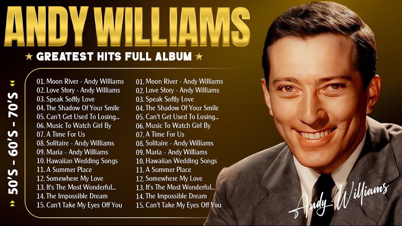 Andy Williams Greatest Hits - Andy Williams Best Songs of Full Album ...