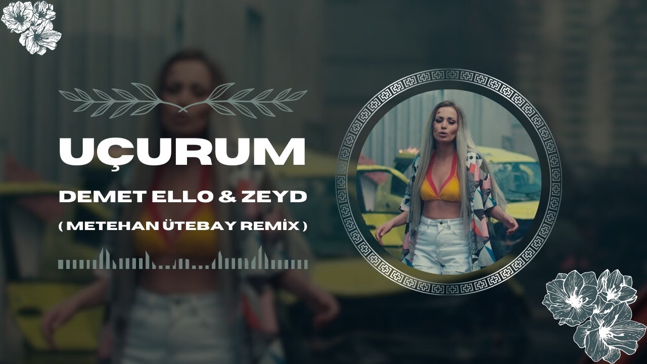 Demet Ello & Zeyd - Uçurum ( Metehan Ütebay Remix ) - YouTube