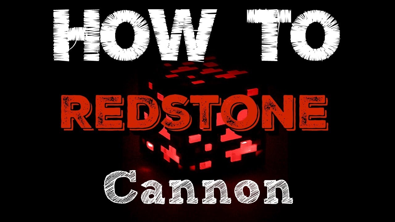How To Redstone - Cannon : Making a Redstone Cannon in Minecraft - YouTube