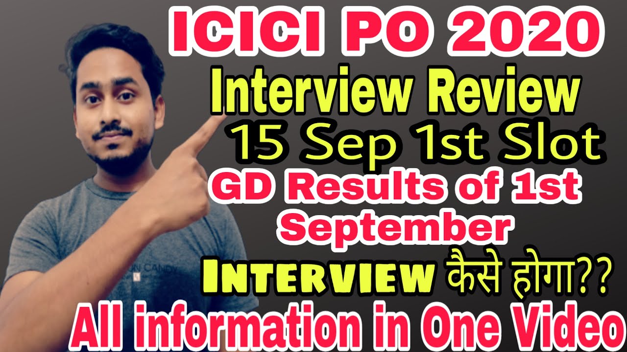 ICICI PO Interview Review 1st Slot 15 Sep Interview Review GD Results icici-po-interview-review-1st-slot-15-sep-interview-review-gd-results