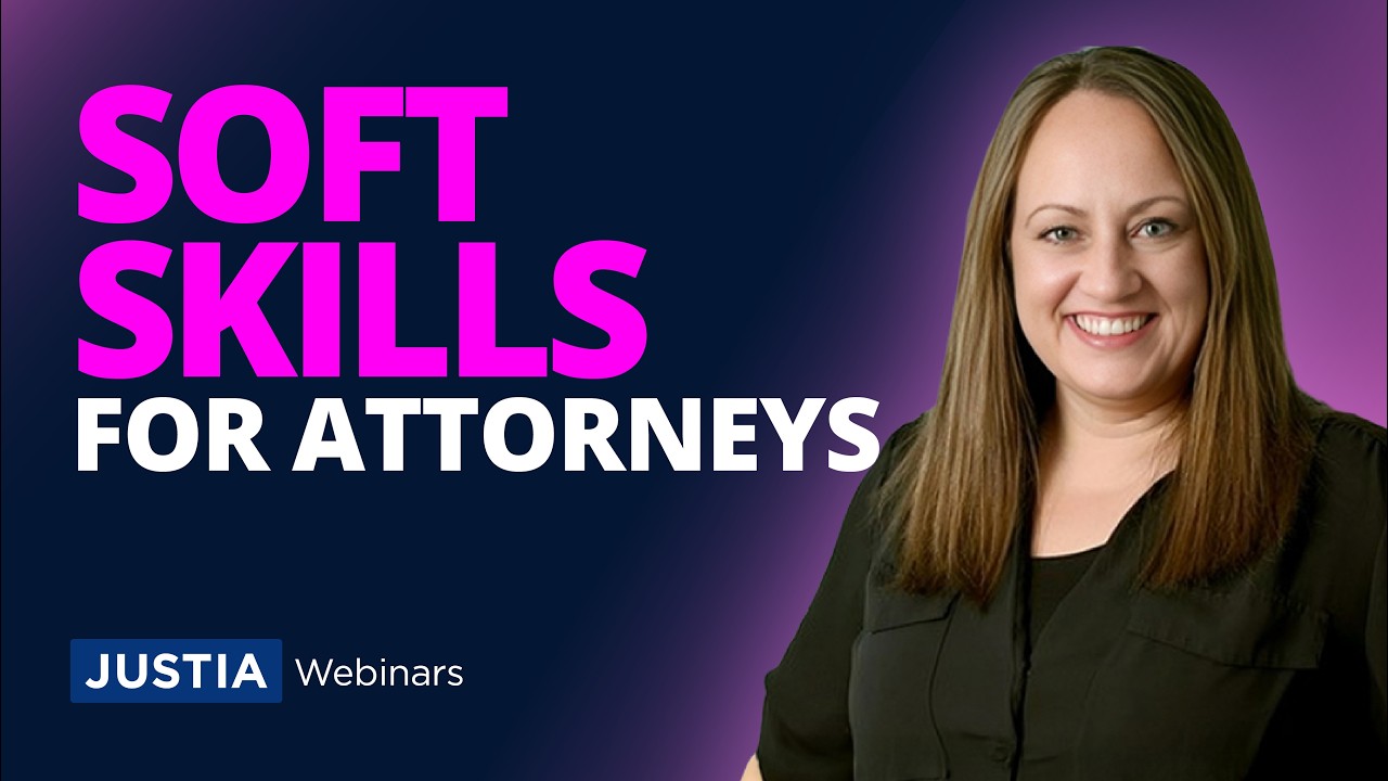 Attorney Soft Skills | Justia Webinars - YouTube