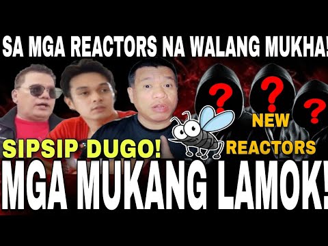 MGA REACTORS NA WALANG MUKHA! MUKHANG LAMOK! SIPSIP DUGO! | TEAM ...