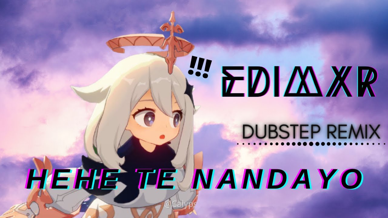 Paimon Hehe Te Nandayo Fyuurie Remix [dubstep] Youtube