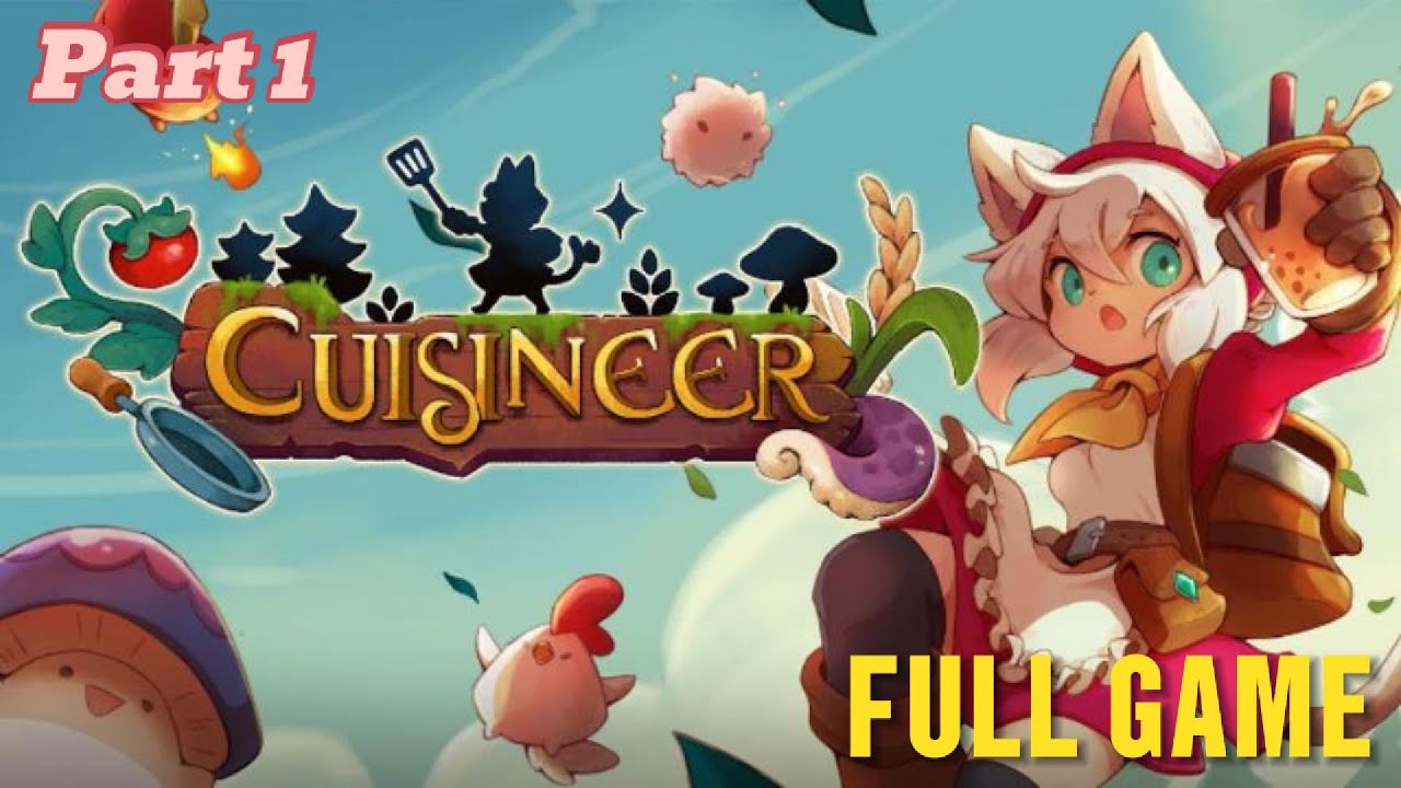 Let's Play Cuisineer Part 1 - First 4 hours of playing this cute foodie ...