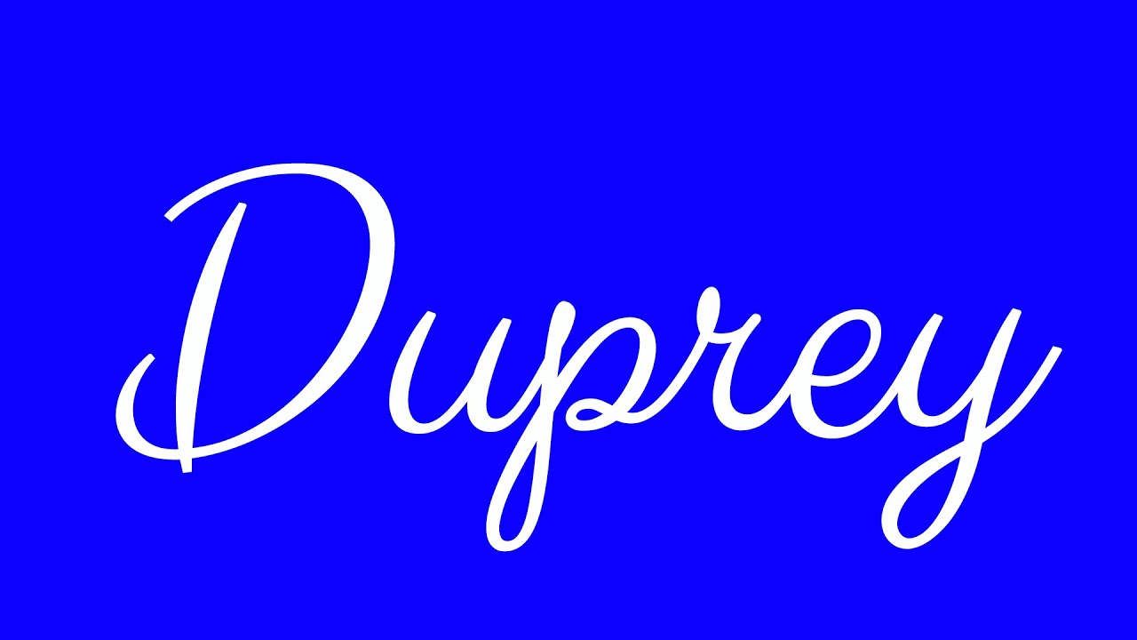 Learn how to Write the Name Duprey Signature Style in Cursive Writing ...