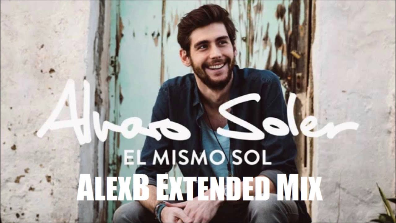 Alvaro Soler - El Mismo Sol (AlexB Extended Mix) - YouTube