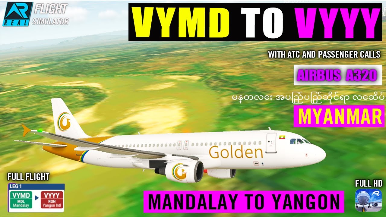 RFS-Real Flight Simulator||MANDALAY (VYMD) TO YANGON (VYYY) A320 ...