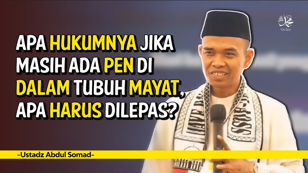 Apa Hukumnya Jika Di Dalam Tubuh Mayat Ada Pen Besi? - Ustadz Abdul ...